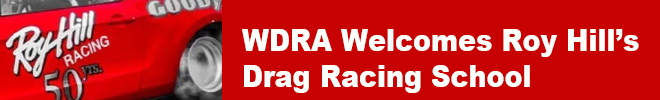 WDRA Welcomes Roy Hill’s Drag Racing School - World Drag Racing Alliance