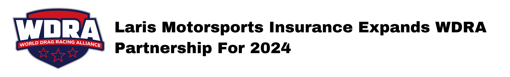 LARIS MOTORSPORTS INSURANCE EXPANDS WDRA PARTNERSHIP FOR 2024 - World ...