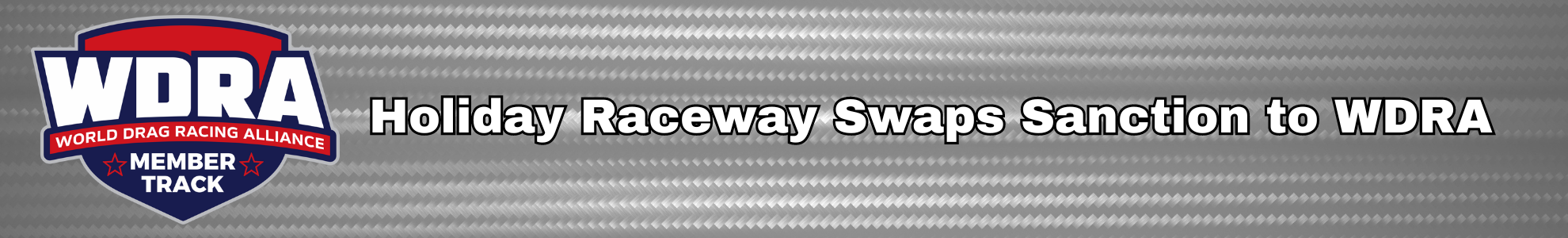Holiday Raceway Swaps Sanction to WDRA Starting in 2024 - World Drag ...