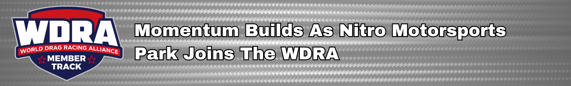 Momentum Builds as Nitro Motorsports Park Joins the WDRA - World Drag ...