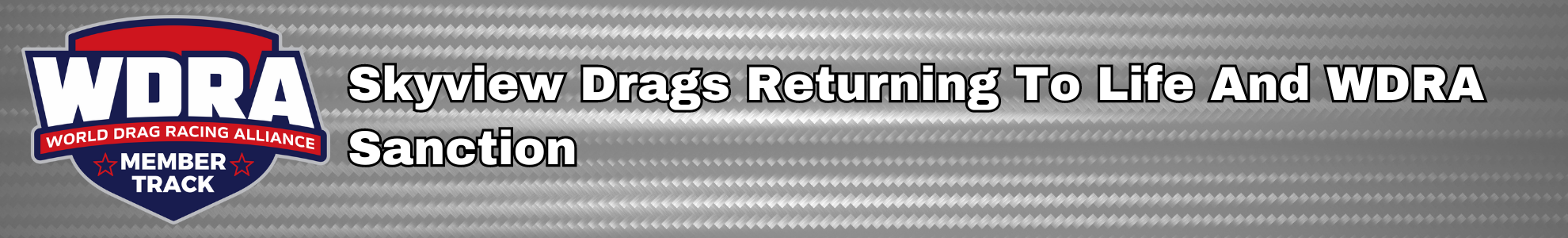 SKIVIEW DRAGS RETURNS TO LIFE WITH WDRA SANCTION - World Drag Racing ...