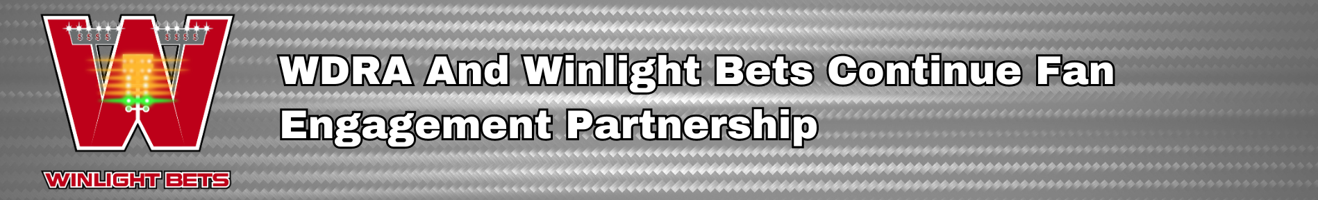 WDRA And Winlight Bets Continue Fan Engagement Partnership - World Drag ...